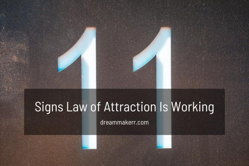 9 Clear Signs That The Law of Attraction Is Working For You - DreamMaker