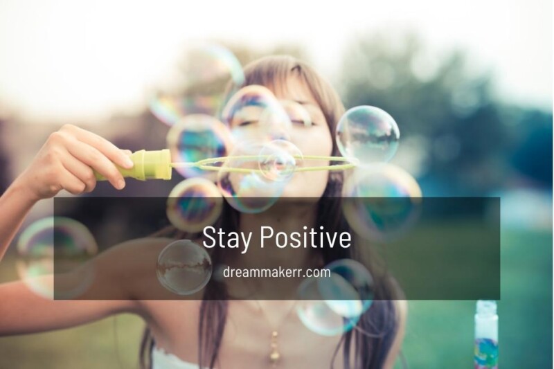 17 Ways To Stay Positive During Difficult Times