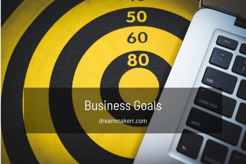 What are Business Goals? Definition of Short-term, Long term - DreamMaker