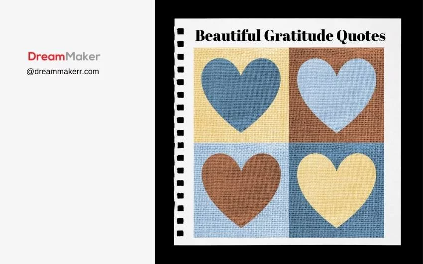 50+ Gratitude Quotes For A Very Grateful Life - DreamMaker