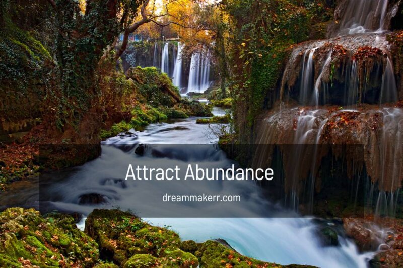 How to Attract Abundance from The Universe - DreamMaker