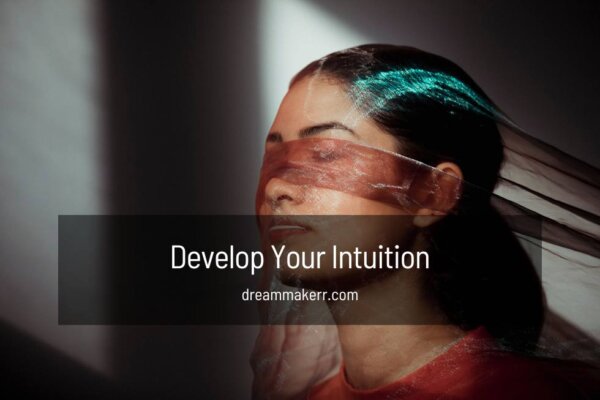 How to Develop Your Intuition and 6th Sense for Success - DreamMaker